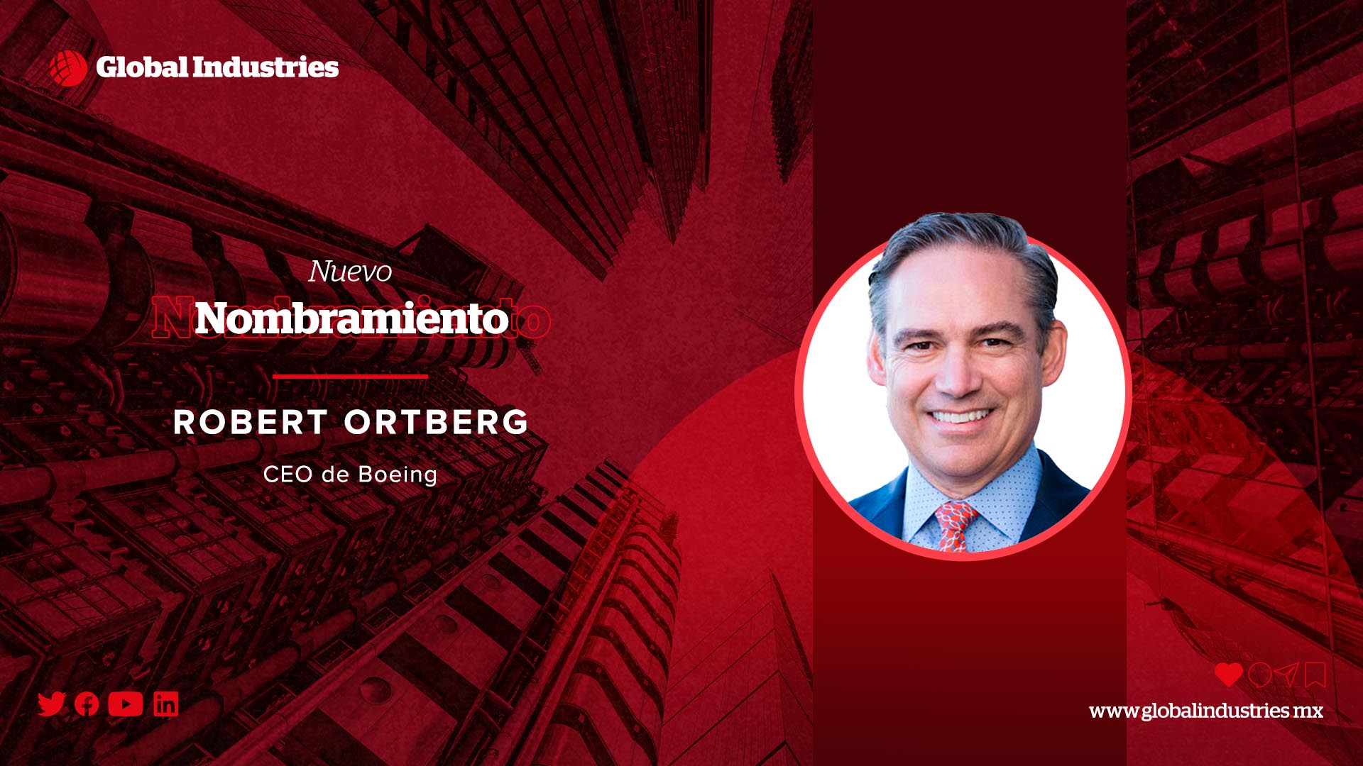Boeing nombra a Robert K. Ortberg como nuevo CEO - Global Industries