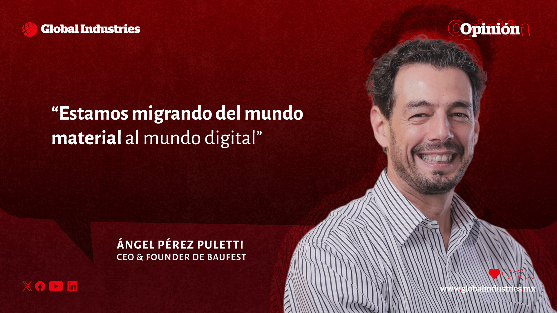 “Estamos migrando del mundo material al mundo digital” - Global Industries